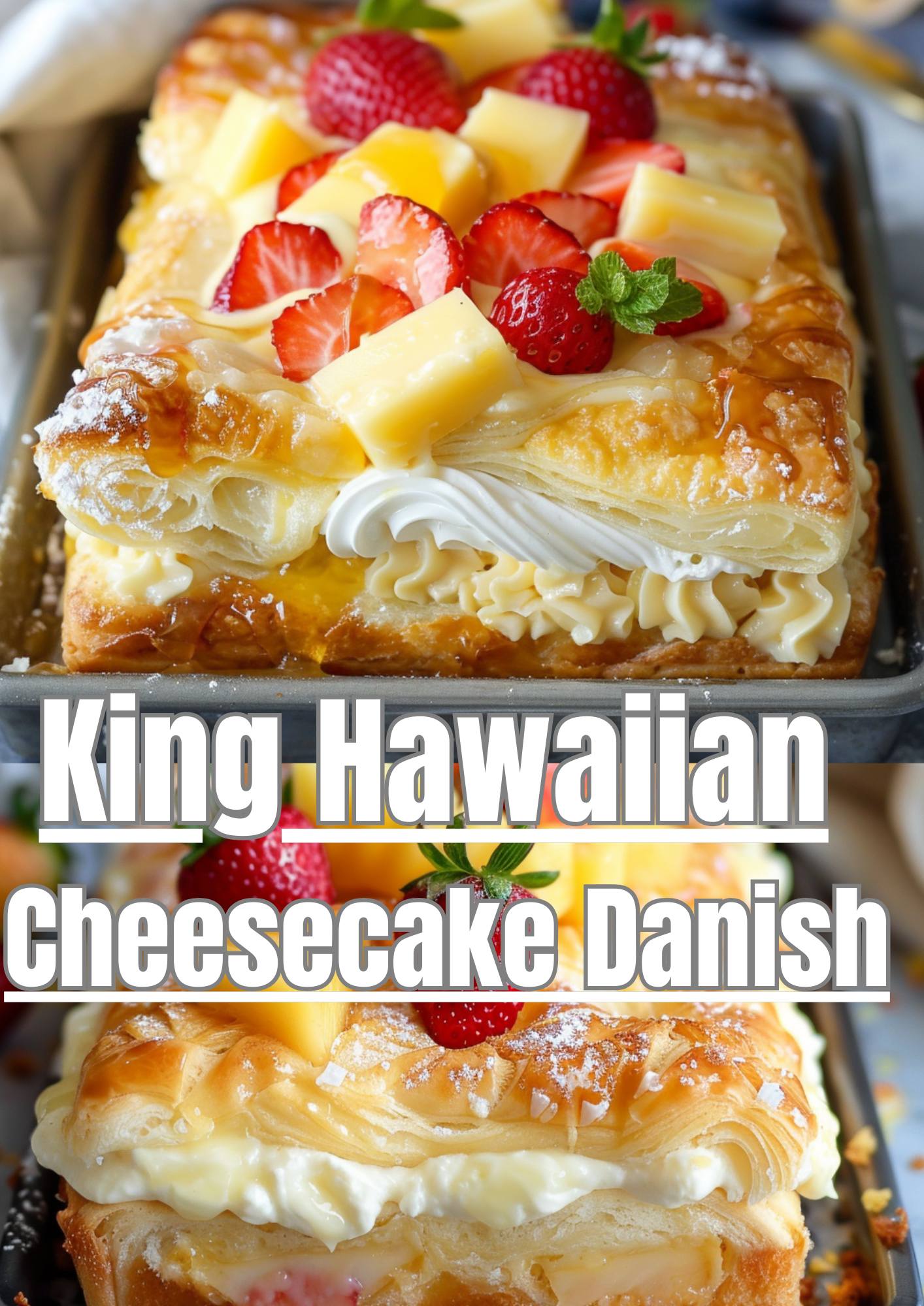 Irresistible King Hawaiian Cheesecake Danish